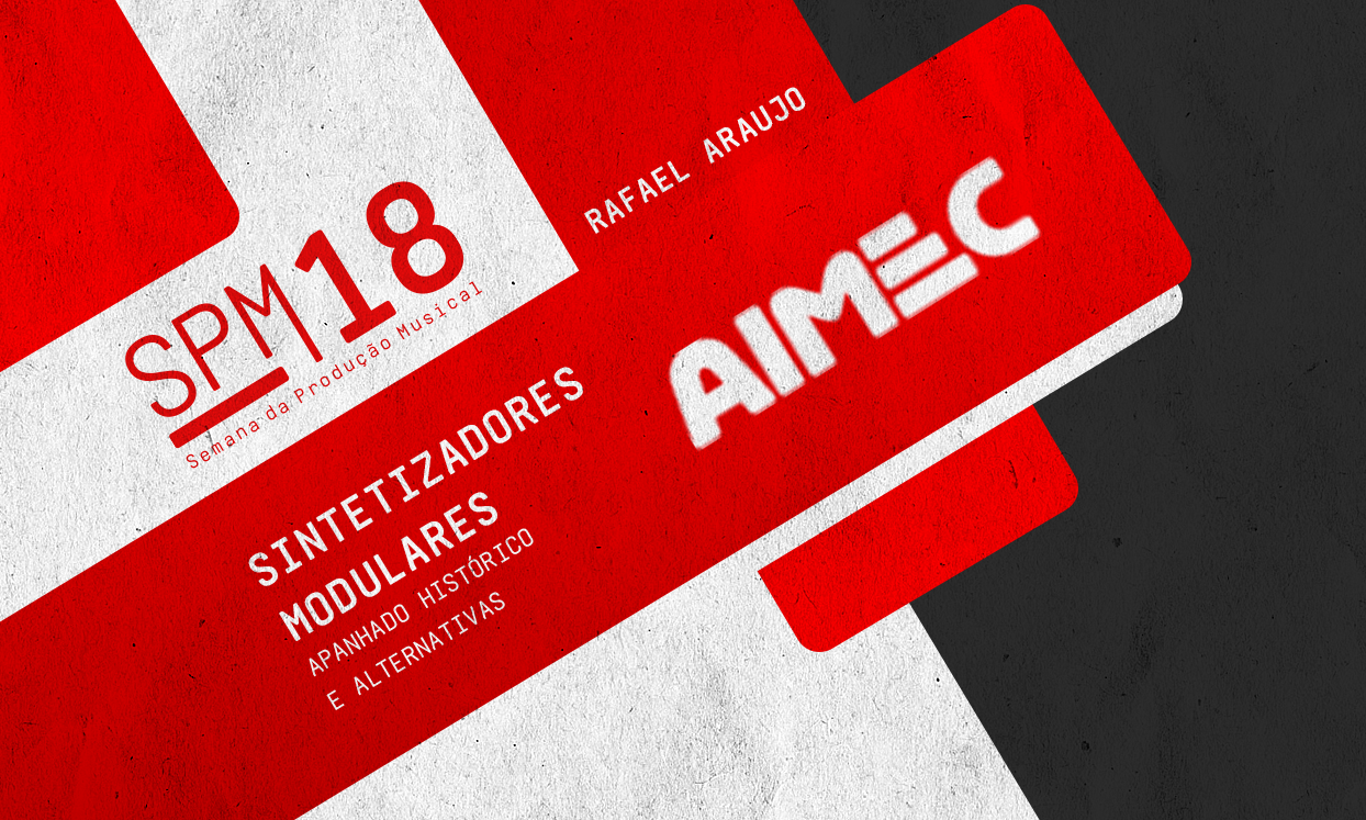 Semana da Produção Musical | AIMEC: Sintetizadores Modulares - Alataj